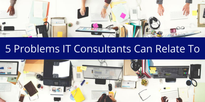5 Problems IT Consultants Can Relate To - The Select Group