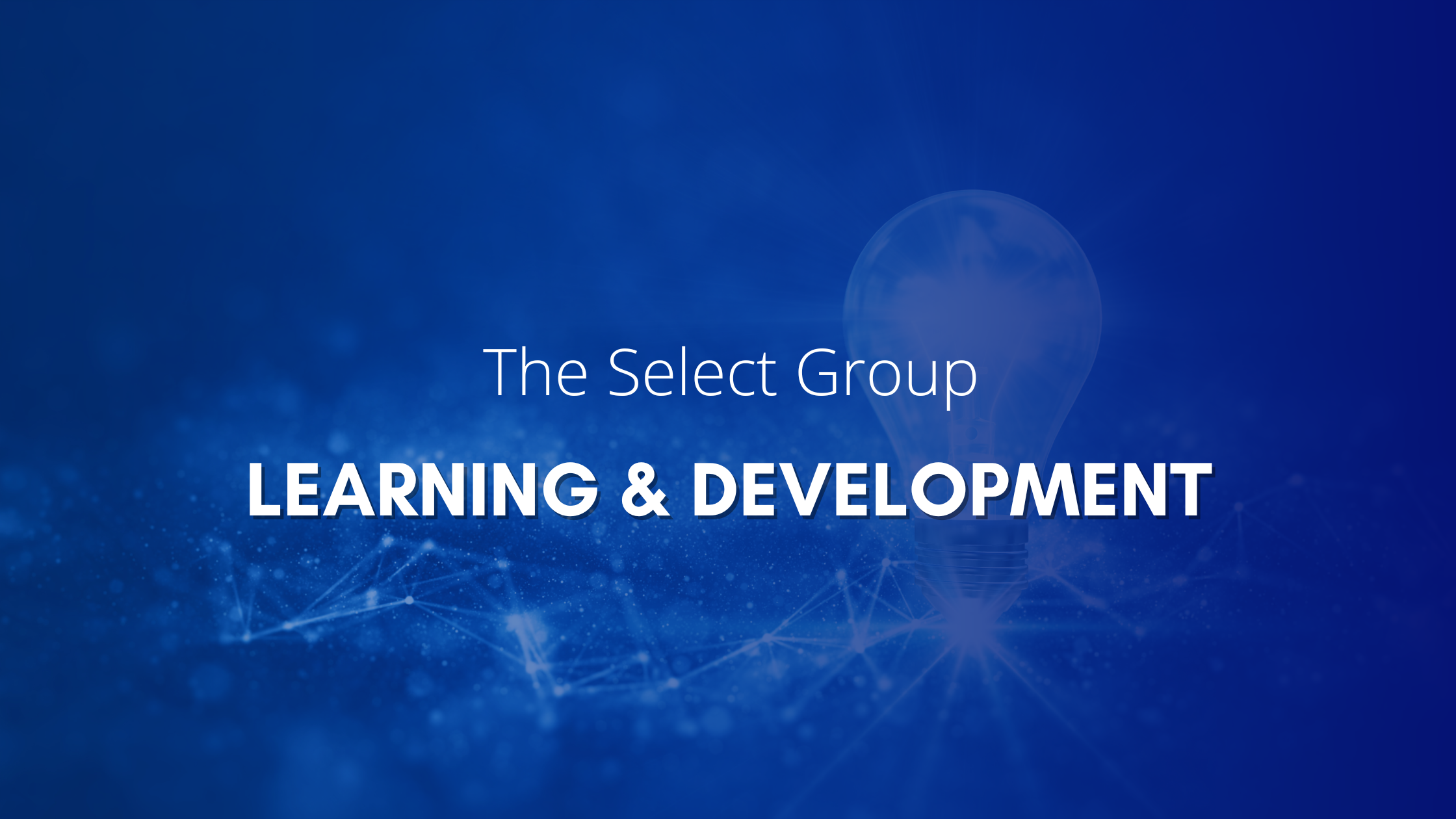 Training Transformation Success - The Select Group